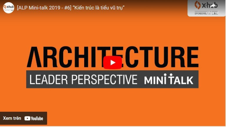 ALP mini - talk: Kiến trúc là tiểu vũ trụ - Tạp chí Kiến Trúc