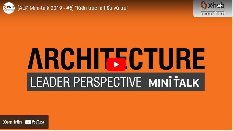 ALP mini - talk: Kiến trúc là tiểu vũ trụ - Tạp chí Kiến Trúc